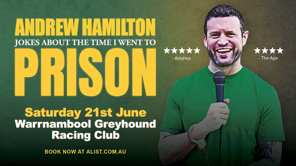 Andrew Hamilton - Jokes About the Time I went to prison | What's On Warrnambool